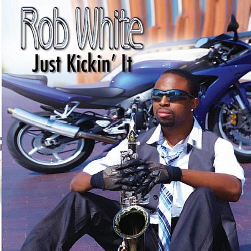 Amazon.com: Just Kickin' It : Rob White: Digital Music