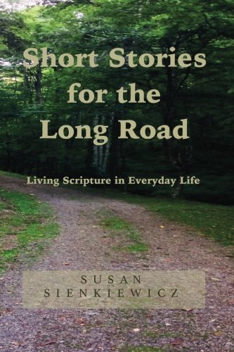 Short Stories for the Long Road: Sienkiewicz, Susan L: 9781975916398 ...