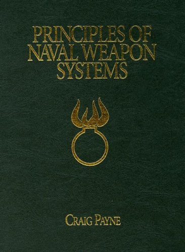 Principles of Naval Weapon Systems (The U.S. Naval Institute Blue ...