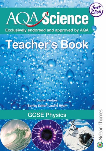 AQA Science GCSE Physics Teacher's Book : Forbes, Darren, Ryan, Lawrie ...
