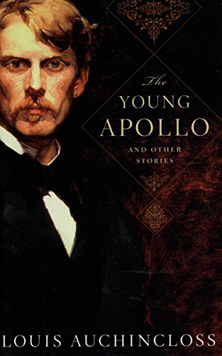 The Young Apollo: And Other Stories - Kindle edition by Auchincloss ...