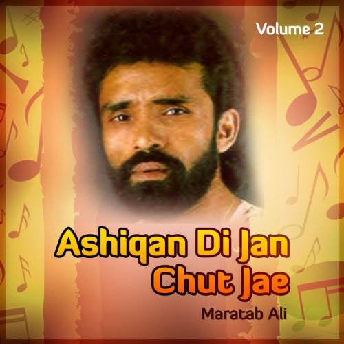Play Ashiqan Di Jan Chut Jae, Vol. 2 by Maratab Ali on Amazon Music
