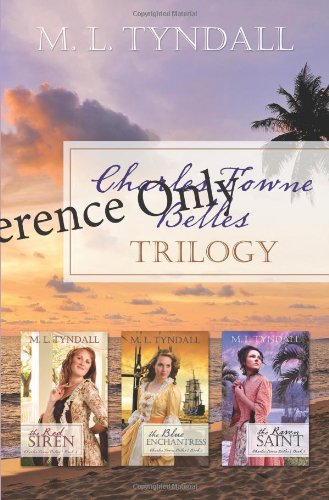 Charles Towne Belles Trilogy: Tyndall, M. L.: 9781616262150: Amazon.com ...