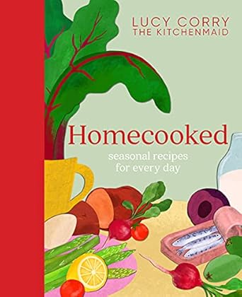 Homecooked: Lucy Corry: 9780143776451: Amazon.com: Books