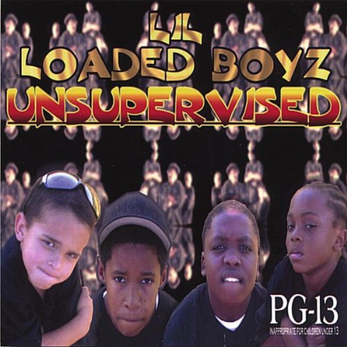 Play Unsupervised PG 13 by Lil Loaded Boyz on Amazon Music