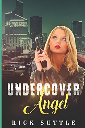 Amazon.com: Undercover Angel (Angel Tolbert): 9781520132105: Suttle ...