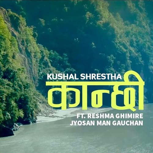 Écouter Kanchi By Kushal Shrestha par Kushal Shrestha sur Amazon Music ...