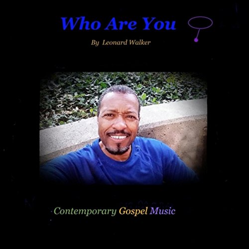 Amazon.com: Who Are You : Leonard Walker: Digital Music