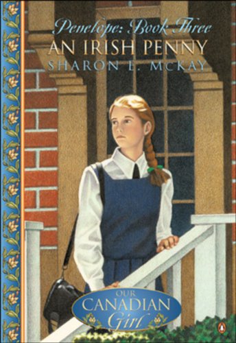 Our Canadian Girl Penelope #3 an Irish Penny : Mckay, Sharon E: Amazon ...