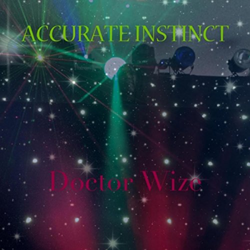 Amazon.com: Accurate Instinct : Doctor Wize: Digital Music