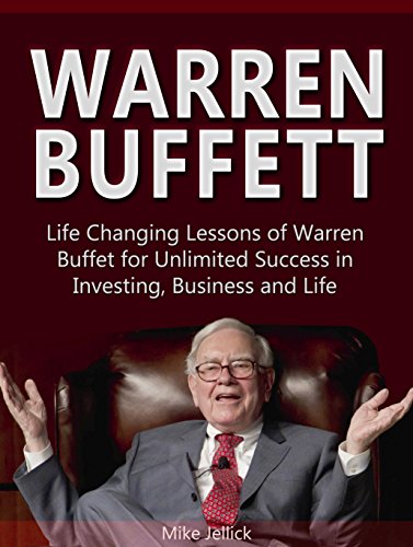 Warren Buffett: Life Changing Lessons of Warren Buffet for Unlimited ...