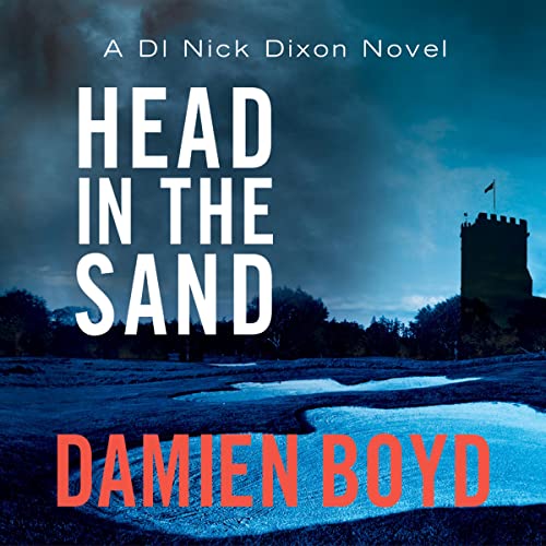 Amazon.co.jp: Head in the Sand: DI Nick Dixon Crime, Book 2 (Audible ...