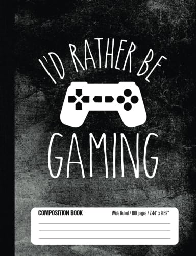 I'd Rather Be Gaming Composition Book Wide Ruled 100 pages (7.44 x 9.69 ...