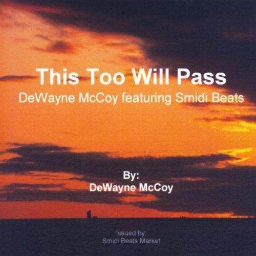 Amazon.com: This Too Will Pass (feat. Smidi Beats) : Dewayne McCoy ...