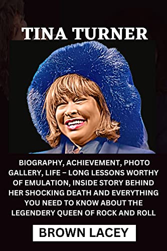 TINA TURNER: BIOGRAPHY, ACHIEVEMENT, PHOTO GALLERY, LIFE–LONG LESSONS ...