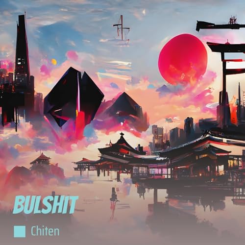 Play Bulshit by Chiten on Amazon Music Unlimited