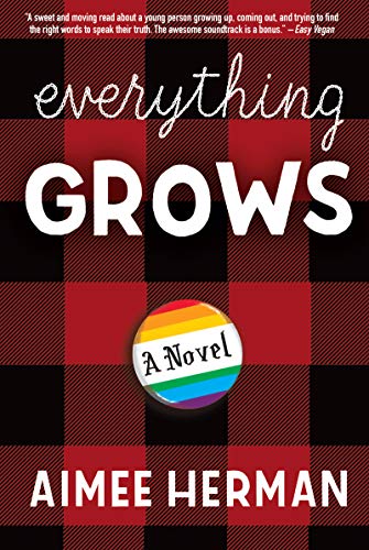 Amazon.com: Everything Grows: A Novel eBook : Herman, Aimee: Kindle Store