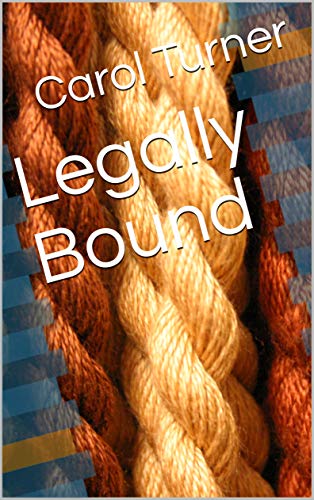 Amazon.com: Legally Bound eBook : Turner, Carol: Books