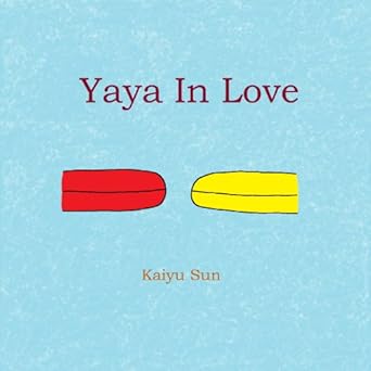 Amazon.com: Yaya In Love eBook : Sun, Kaiyu: Kindle Store