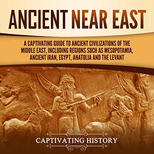 Amazon.com: Ancient Near East: A Captivating Guide to Ancient ...