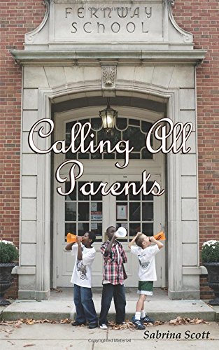 Calling All Parents: Sabrina Scott: 9781605945507: Amazon.com: Books