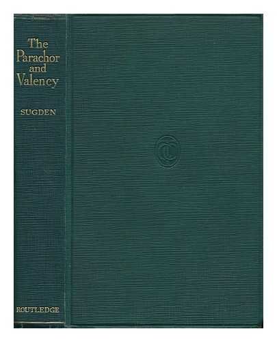 The parachor and valency: Sugden, Samuel: Amazon.com: Books