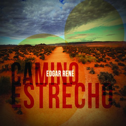 Amazon.com: Camino Estrecho : Edgar Rene: Digital Music
