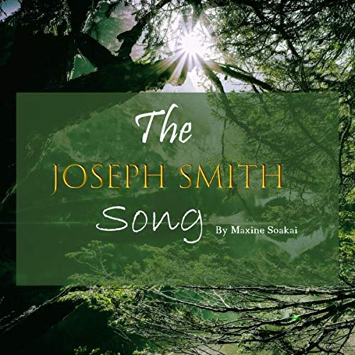 Amazon.com: The Joseph Smith Song : Maxine Soakai: Música Digital