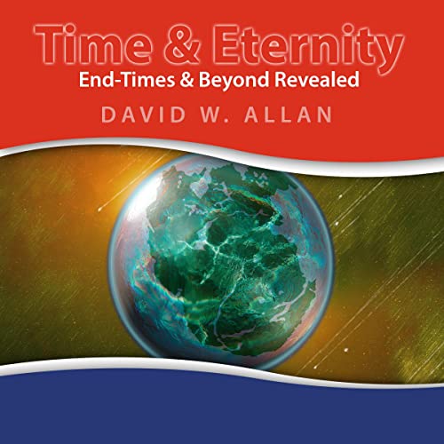 Amazon.com: Time & Eternity: End-Times & Beyond Revealed (Audible Audio ...
