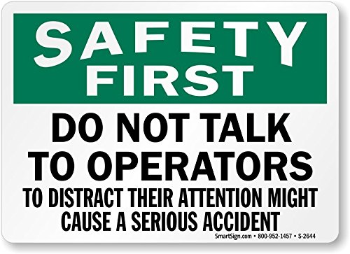 Safety First: Do Not Talk To Operators To Distract Their Attention ...
