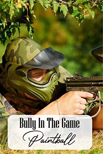 Bully In The Game: Paintball: School Bully eBook : Vuong, Jayne: Amazon ...