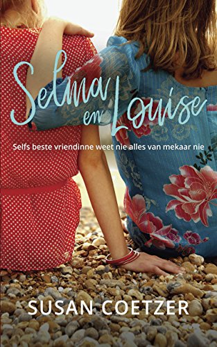 Selma en Louise (Afrikaans Edition) - Kindle edition by Coetzer, Susan ...