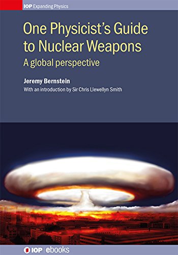 One Physicist's Guide to Nuclear Weapons: A global perspective (IOP ...