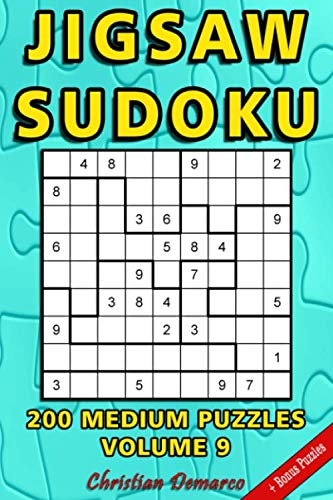 Jigsaw Sudoku: 200 Medium Jigsaw Sudoku Puzzles Volume 9: Demarco ...