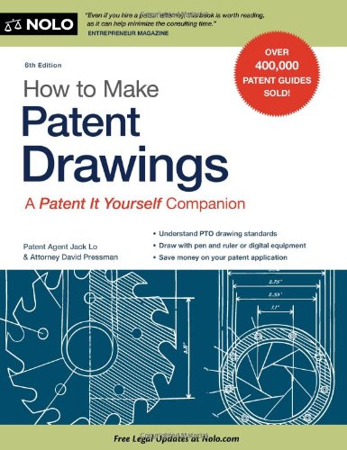 How to Make Patent Drawings: A Patent It Yourself Companion: Lo Patent ...