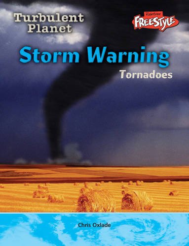 Storm Warning - Tornadoes (Raintree Freestyle: Turbulent Planet) (Raintree Freestyle: Turbulent ...