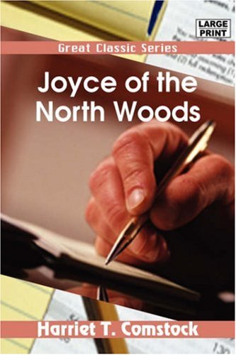 Joyce of the North Woods : Comstock, Harriet T.: Amazon.in: Books