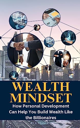 Amazon.com: The Wealth Mindset: How Personal Development Can Help You ...