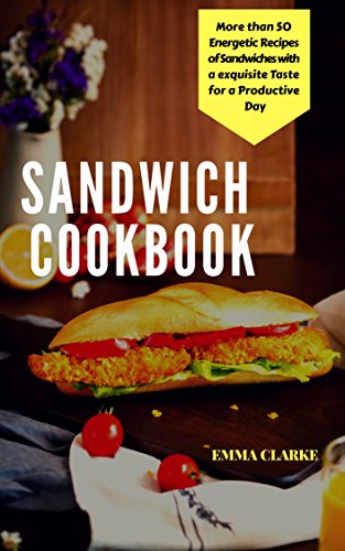 Amazon | Sandwich Cookbook: More than 50 Energetic Recipes of ...