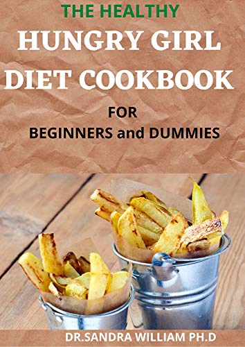 THE HEALTHY HUNGRY GIRL DIET COOKBOOK FOR BEGINNERS and DUMMIES: 70 ...