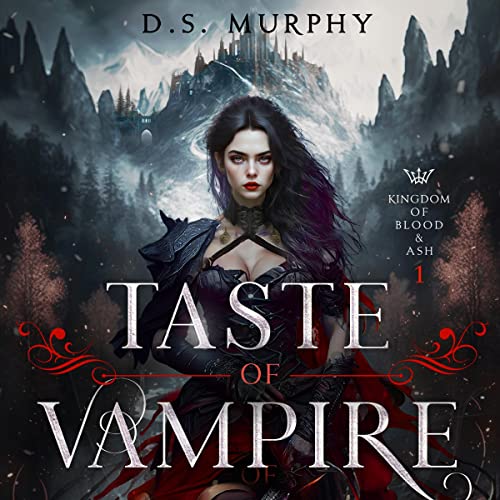 Amazon.com: A Taste of Vampire: Kingdom of Blood and Ash, Book 1 ...