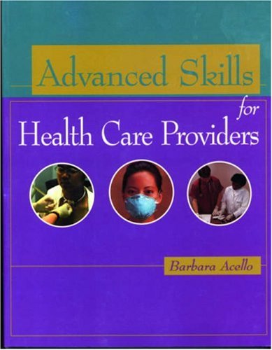 Advanced Skills for Health Care Providers: 9780766814370: Medicine ...
