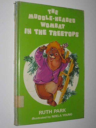 Muddle-headed Wombat in the Tree Tops: Park, Ruth: 9780207945052 ...