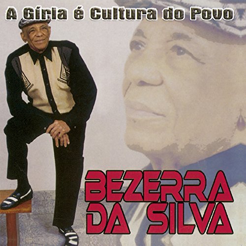 Play A Gíria É Cultura do Povo by Bezerra Da Silva on Amazon Music