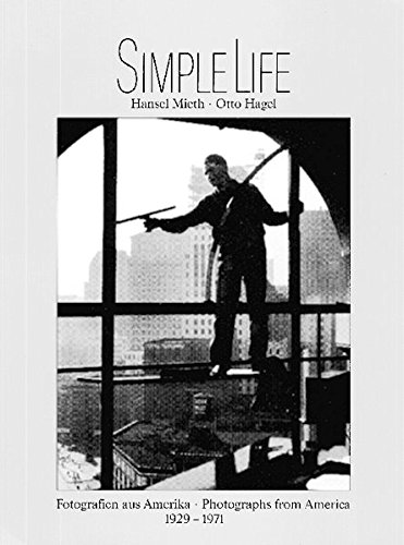 Simple life: Photographs from America, 1929-1971 = Fotografien aus ...
