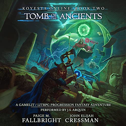 Koyesta Online-Tomb of the Ancients: A GameLit / LitRPG Progression Fantasy Adventure (Audio ...