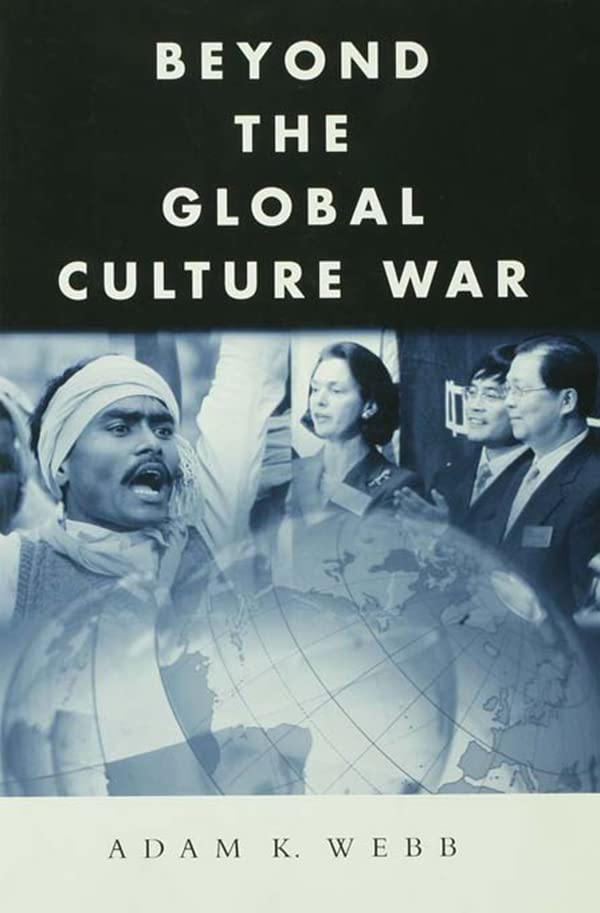 Beyond the Global Culture War eBook : Webb, Adam K.: Amazon.in: Kindle ...