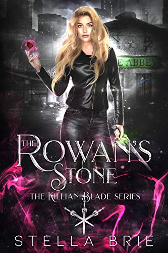 The Rowan's Stone: An Urban Fantasy Reverse Harem Romance (The Killian ...
