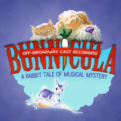 Play Bunnicula (Original off-Broadway Cast Recording) by VARIOUS ...
