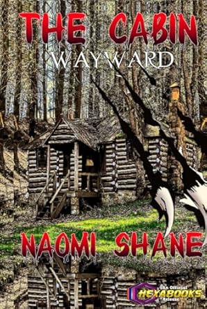 Amazon.com: The Cabin: Wayward: 9798871977231: Shane, Naomi, Brown, J.D ...
